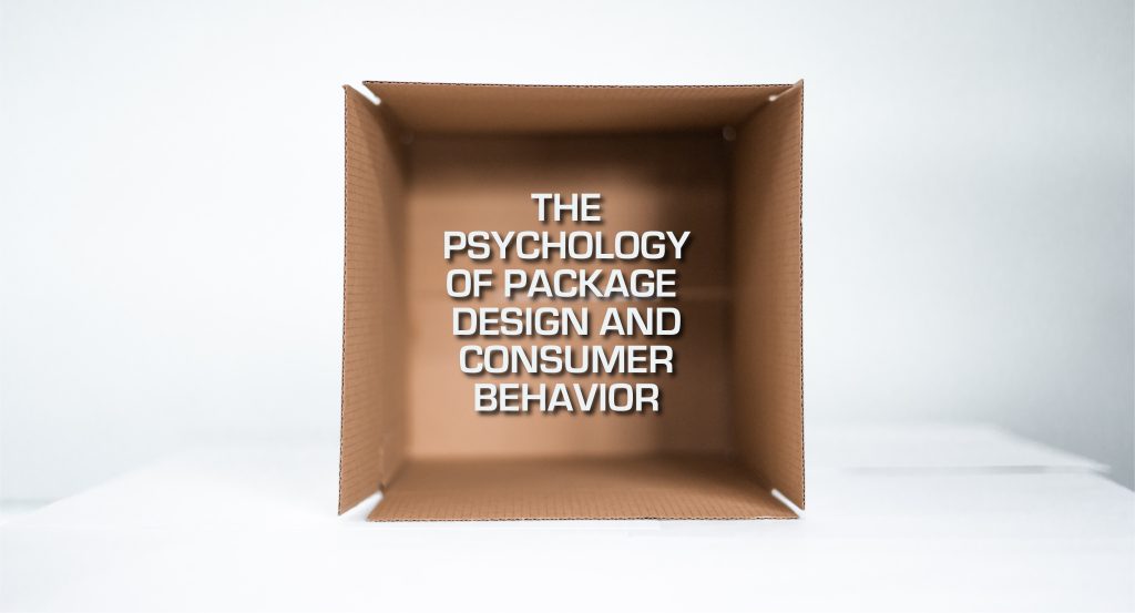 The Psychology Of Package Design And Consumer Behavior