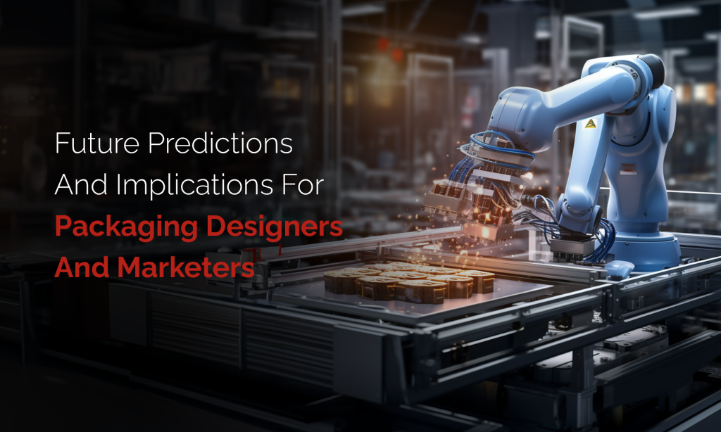 The Future Of Packaging Design: Technological Advancements